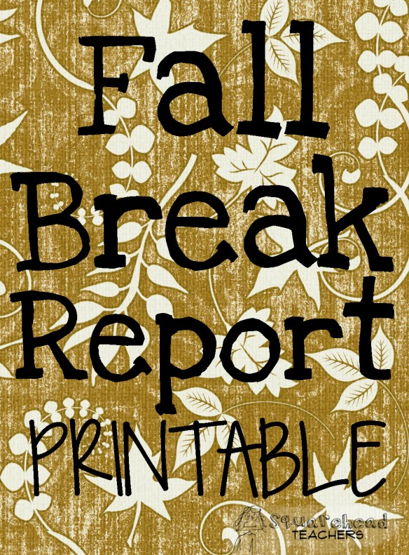 Fall Break Report (Easy writing project!) | Squarehead Teachers