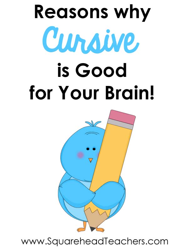 Reasons Why Cursive is Good for Your Brain! | Squarehead Teachers